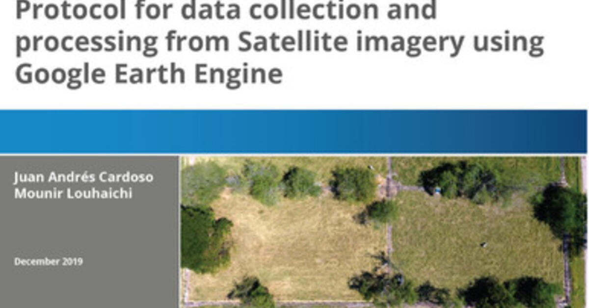 Protocol for data collection and processing from Satellite imagery using Google Earth Engine